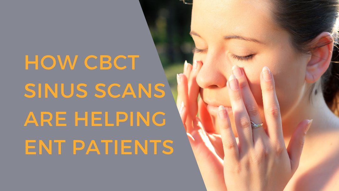 How CBCT Sinus Scans are Helping ENT Patients | Reveal Diagnostics